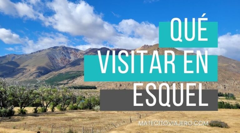 Qué hacer en Esquel 【2026】 - Matecito Viajero 🌎